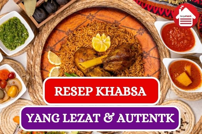 Resep Kabsa yang Lezat dan Mudah Dibuat