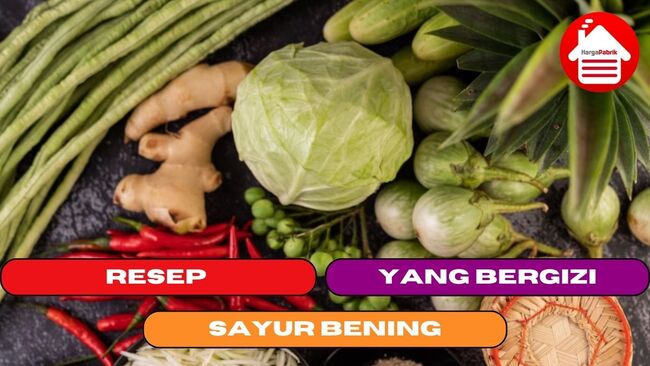 3 Resep Sayur Bening yang Bergizi untuk Tubuh